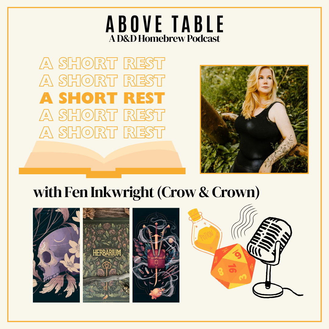 A Short Rest with Fen Inkwright (Crow & Crown) – Above Table